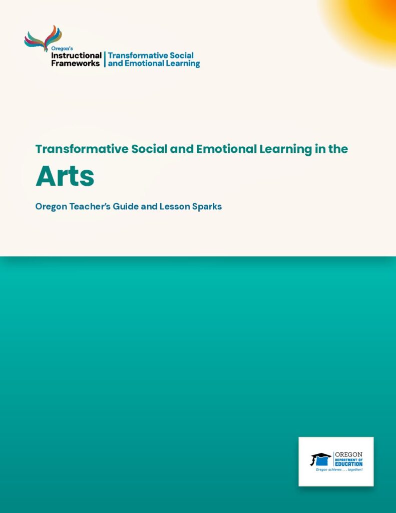 Teacher’s Guide: Arts – Oregon Instructional Frameworks